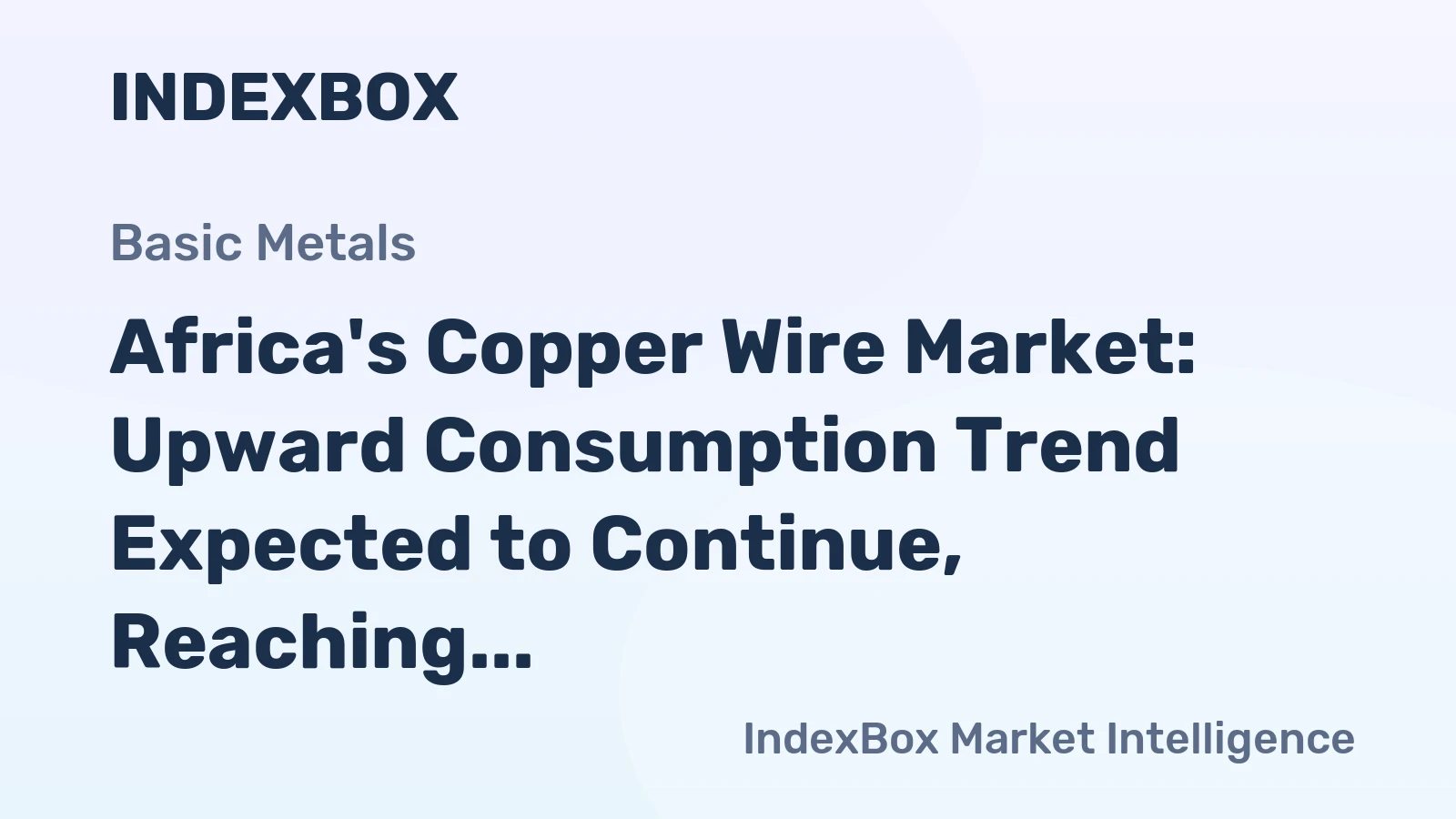 Africa's Copper Wire Market: Upward Consumption Trend Expected to Continue, Reaching 4.1M tons in Volume and $35B in Value by 2035