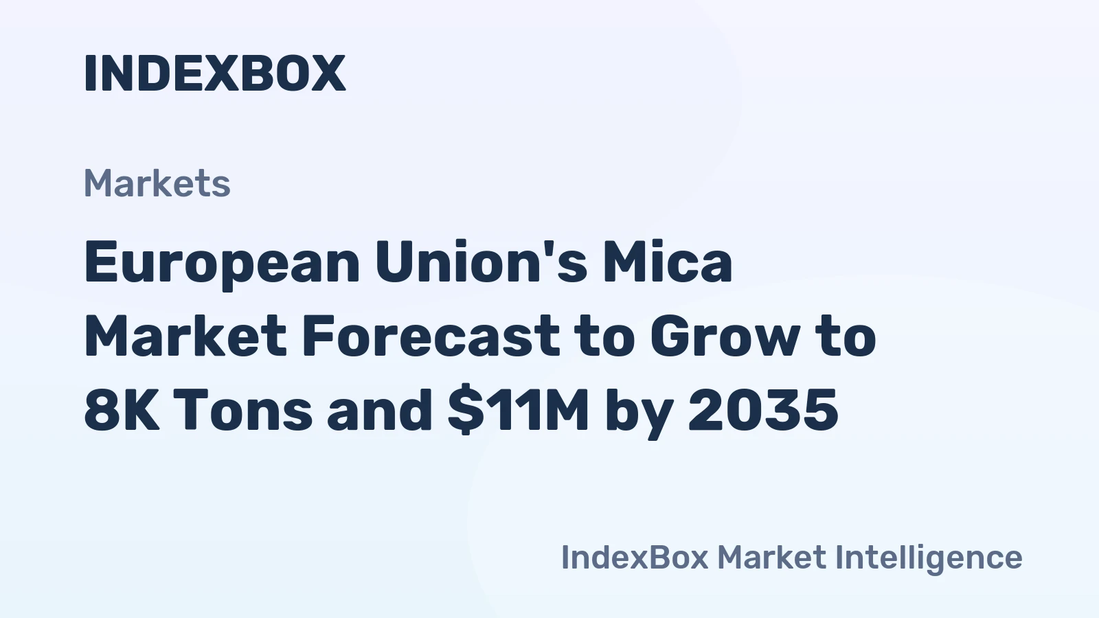 European Union's Mica Market Forecast to Grow to 8K Tons and $11M by 2035