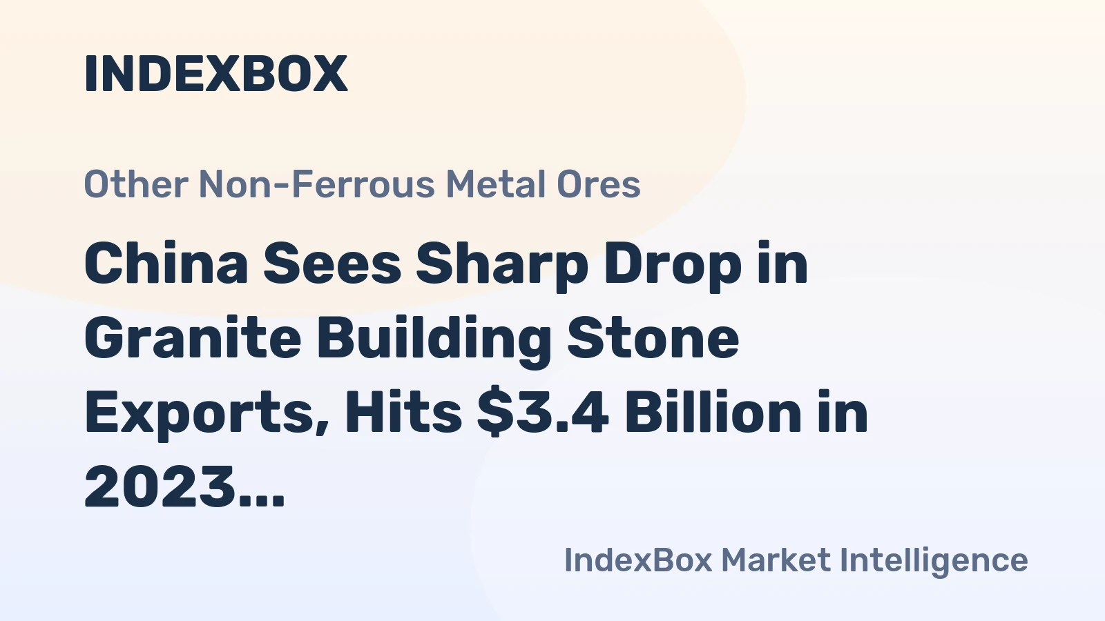 China Sees Sharp Drop in Granite Building Stone Exports, Hits $3.4 Billion in 2023
