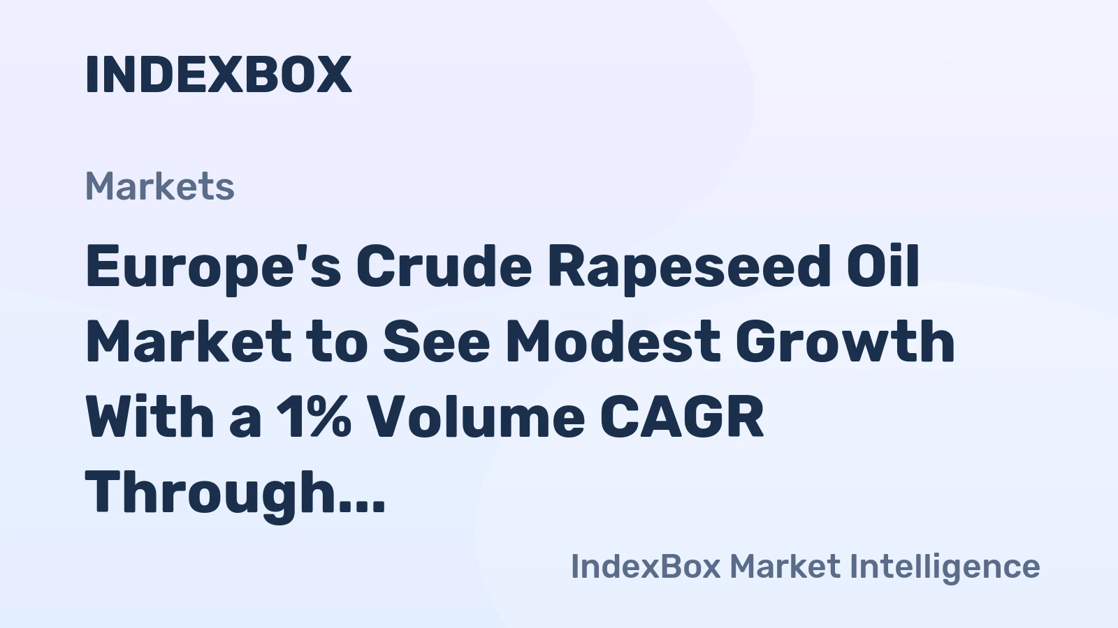 Europe's Crude Rapeseed Oil Market to See Modest Growth With a 1% Volume CAGR Through 2035