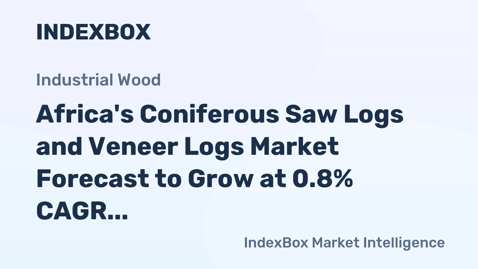 Africa's Coniferous Saw Logs and Veneer Logs Market Forecast to Grow at 0.8% CAGR