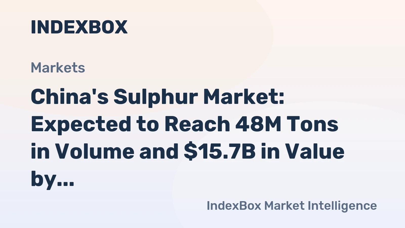 China's Sulphur Market: Expected to Reach 48M Tons in Volume and $15.7B in Value by 2035