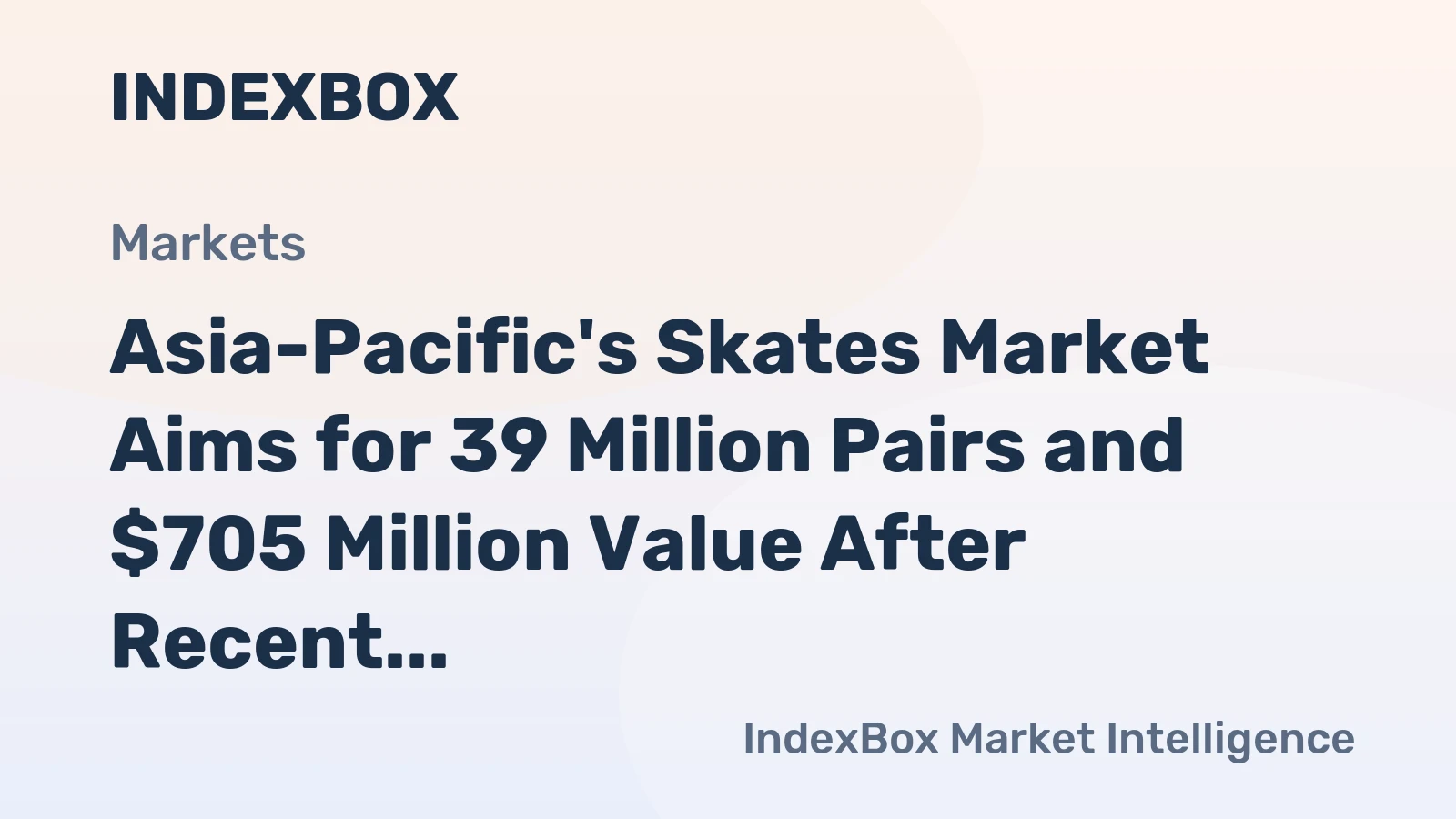 Asia-Pacific's Skates Market Aims for 39 Million Pairs and $705 Million Value After Recent Contraction