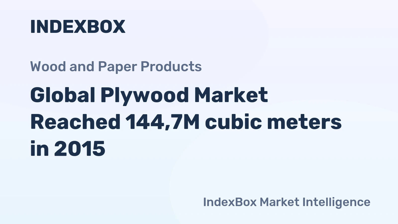 Global Plywood Market Reached 144,7M cubic meters in 2015