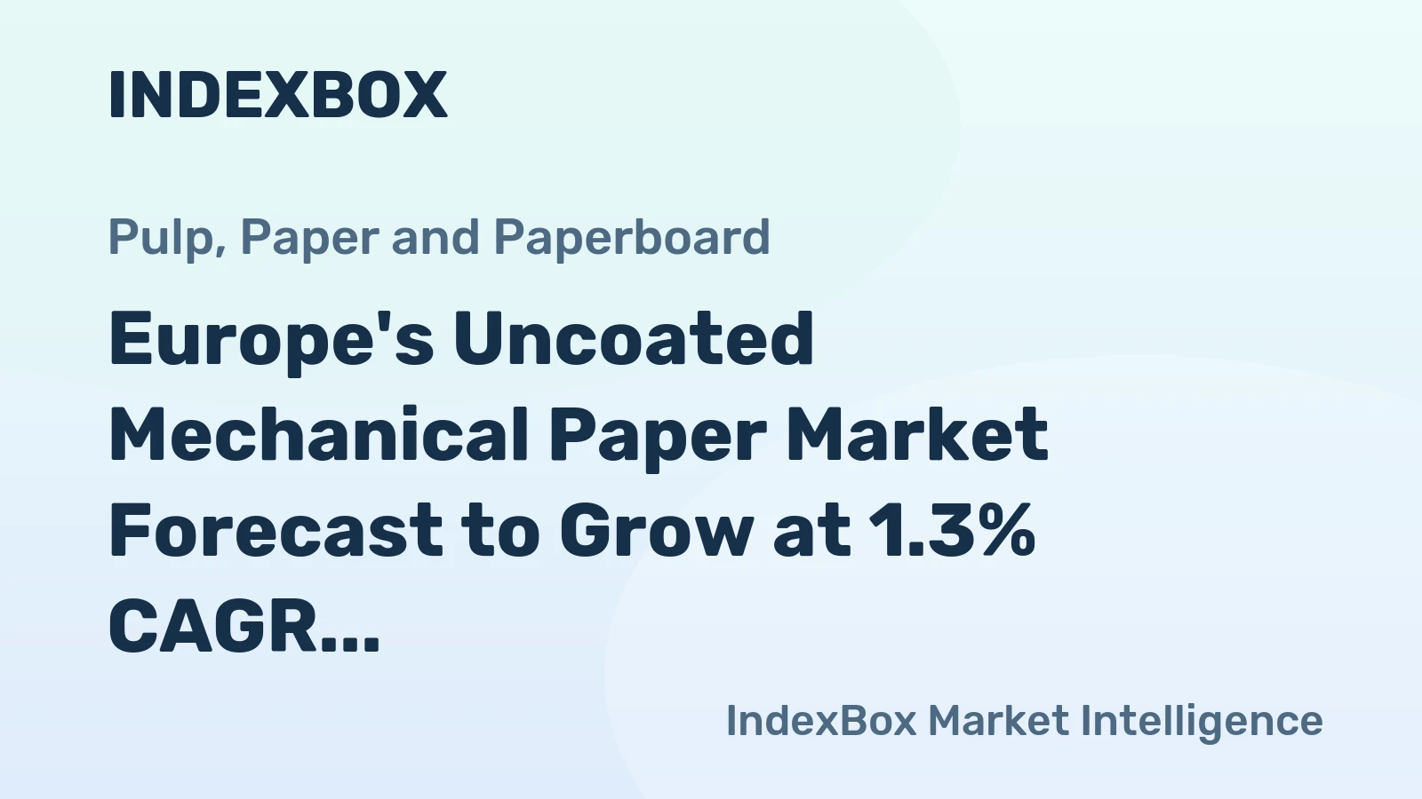Europe's Uncoated Mechanical Paper Market Forecast to Grow at 1.3% CAGR Through 2035