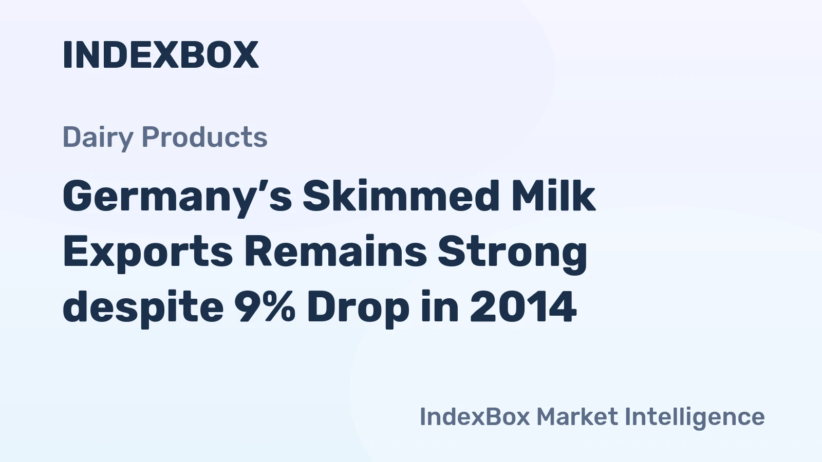 Germany’s Skimmed Milk Exports Remains Strong despite 9% Drop in 2014