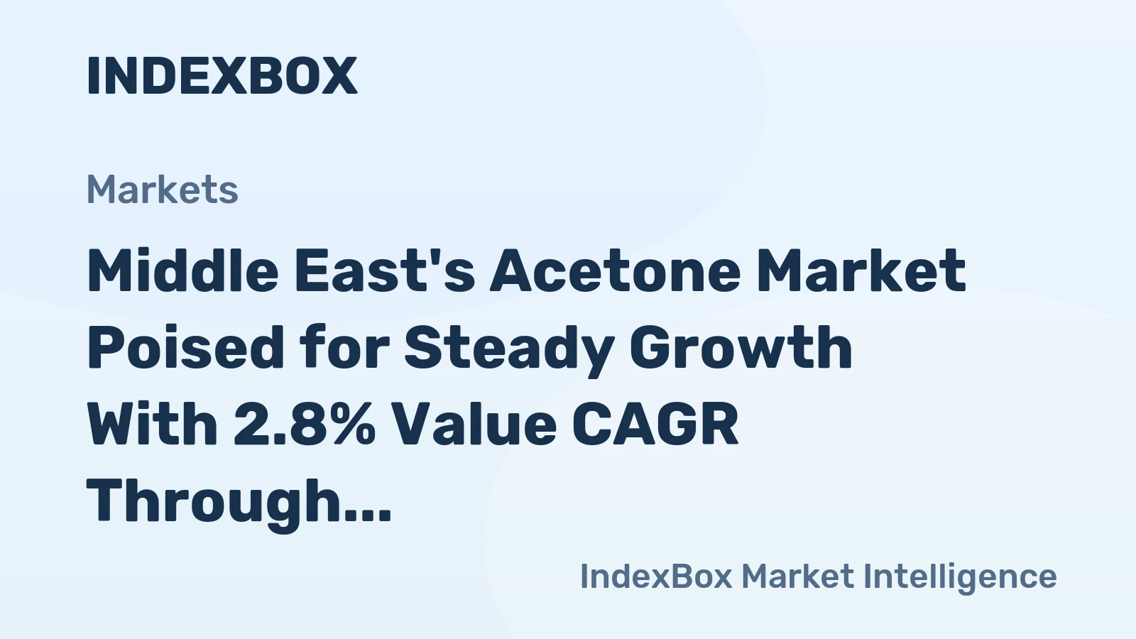 Middle East's Acetone Market Poised for Steady Growth With 2.8% Value CAGR Through 2035