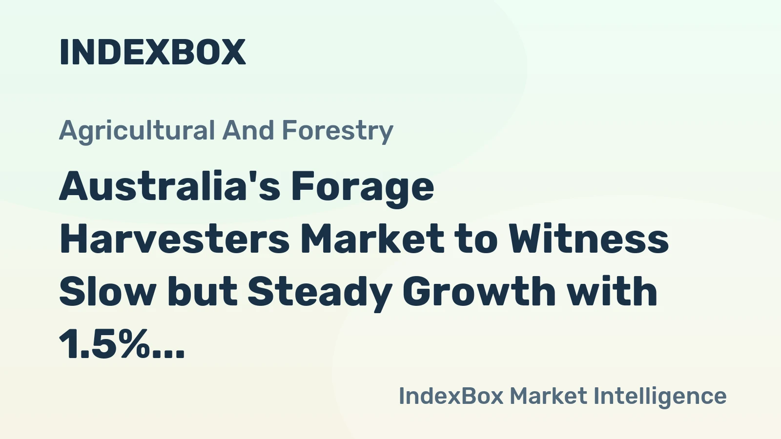 Australia's Forage Harvesters Market to Witness Slow but Steady Growth with 1.5% CAGR over 2024-2035