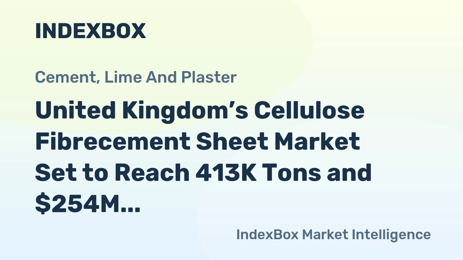 United Kingdom’s Cellulose Fibrecement Sheet Market Set to Reach 413K Tons and $254M