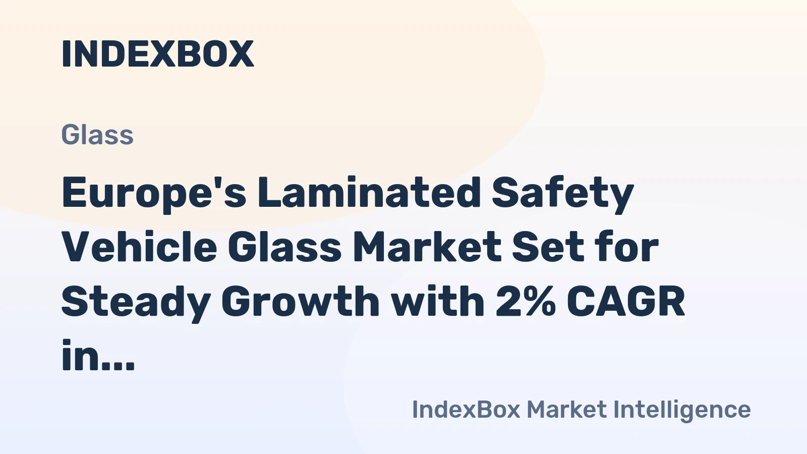 Europe's Laminated Safety Vehicle Glass Market Set for Steady Growth with 2% CAGR in Value Through 2035