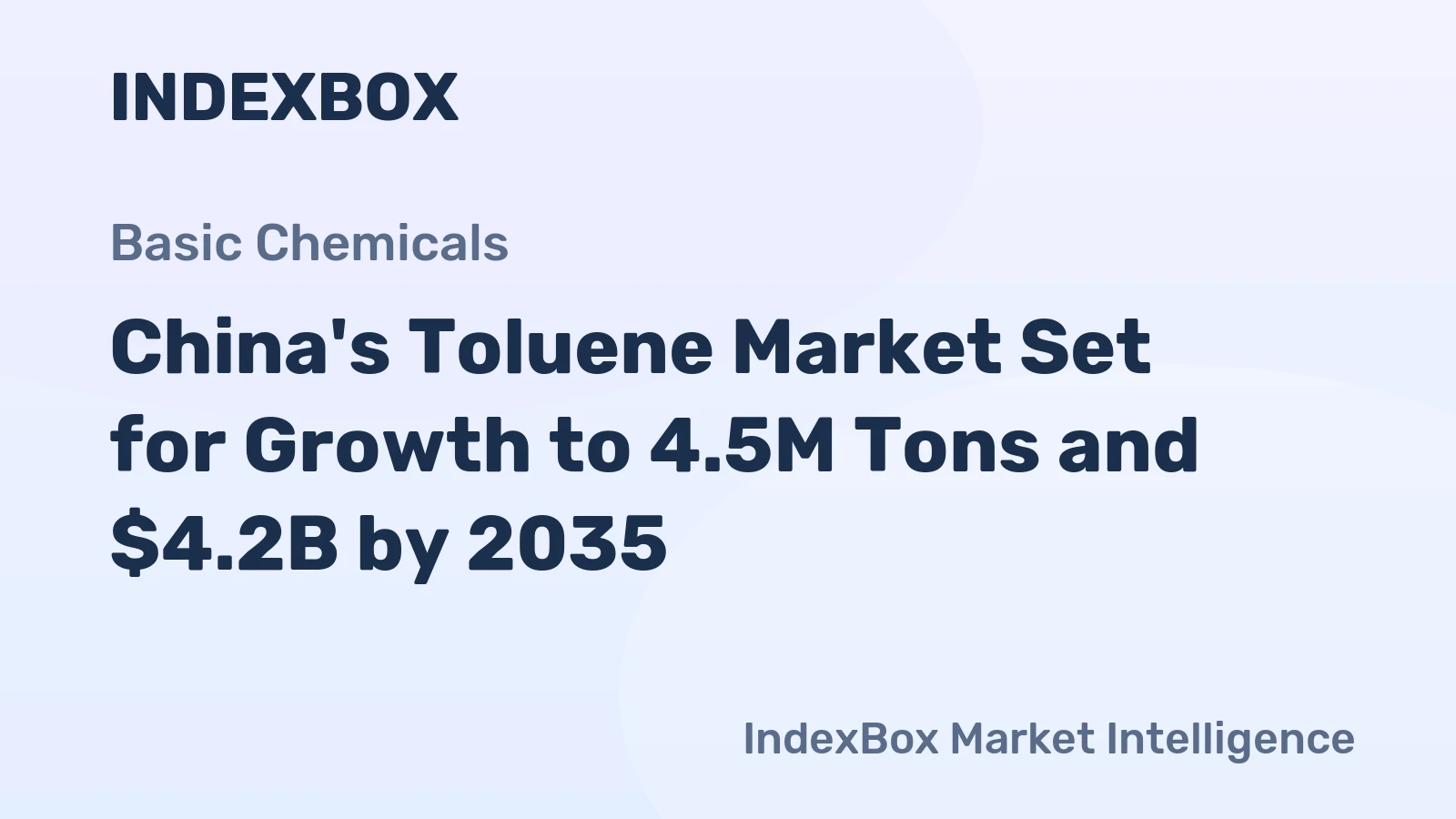 China's Toluene Market Set for Growth to 4.5M Tons and $4.2B by 2035