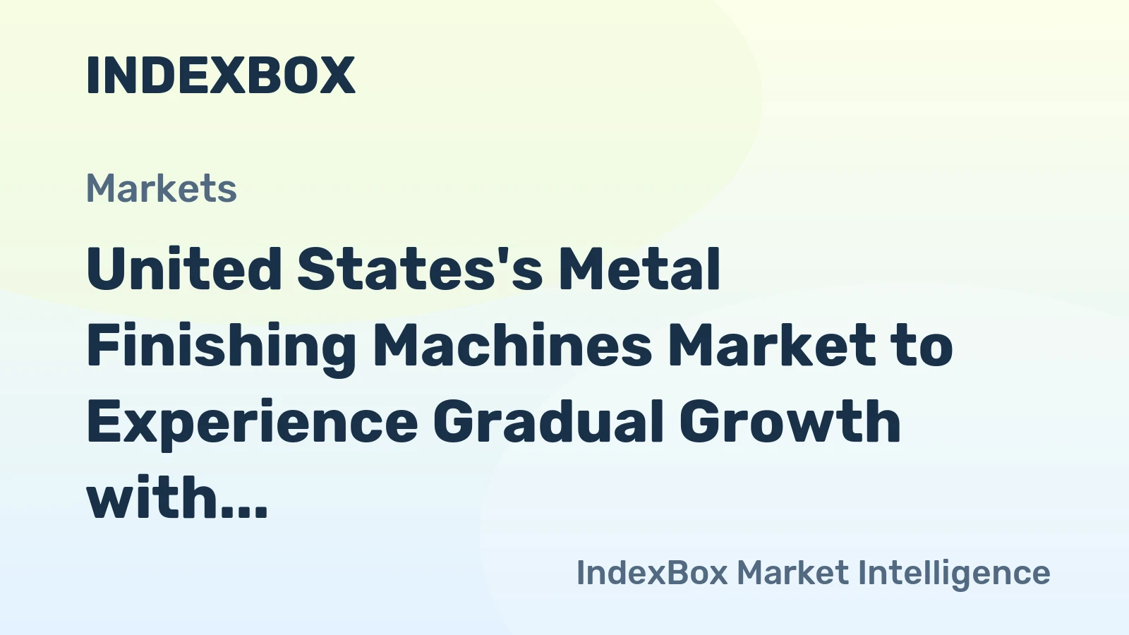 United States's Metal Finishing Machines Market to Experience Gradual Growth with CAGR of +0.9% by 2035