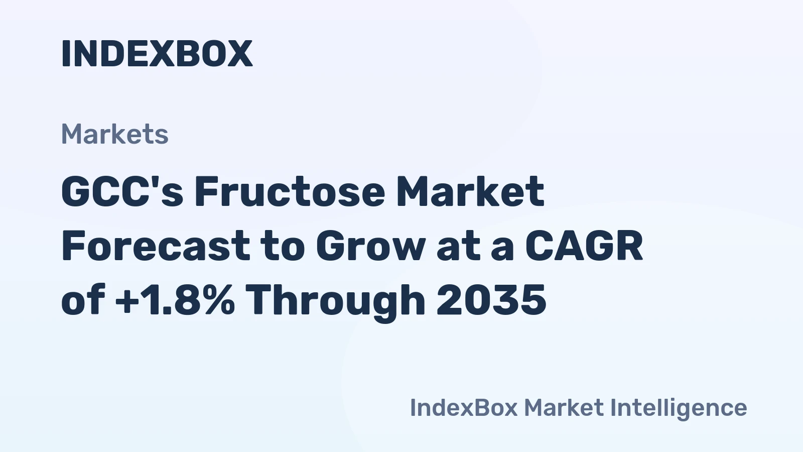 GCC's Fructose Market Forecast to Grow at a CAGR of +1.8% Through 2035