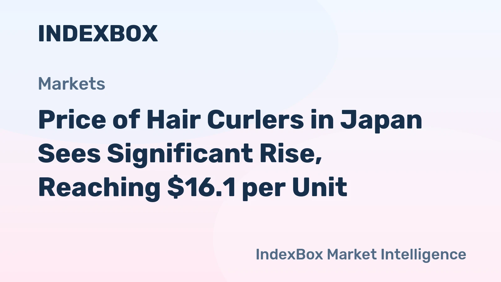 Price of Hair Curlers in Japan Sees Significant Rise, Reaching $16.1 per Unit