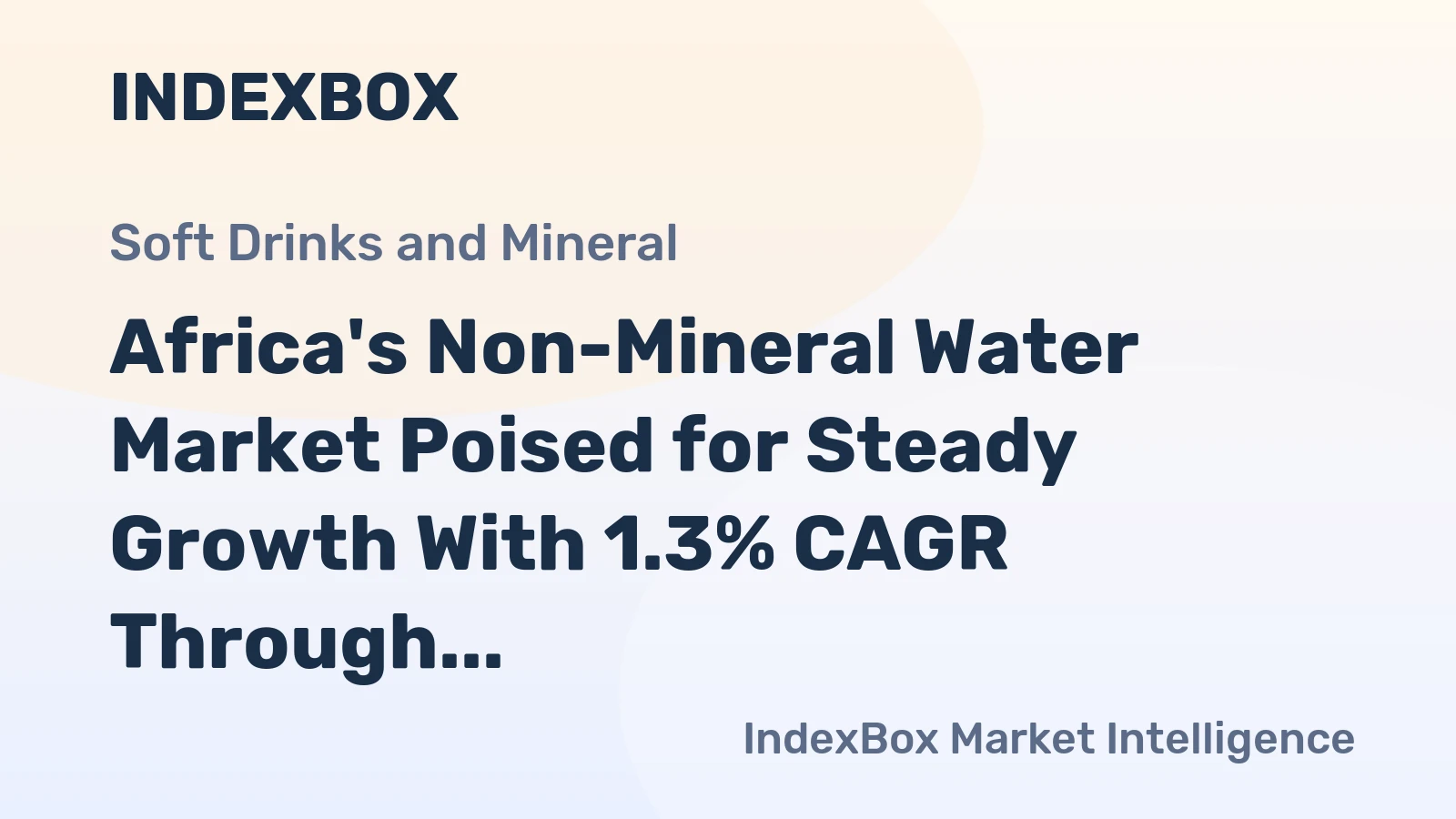 Africa's Non-Mineral Water Market Poised for Steady Growth With 1.3% CAGR Through 2035