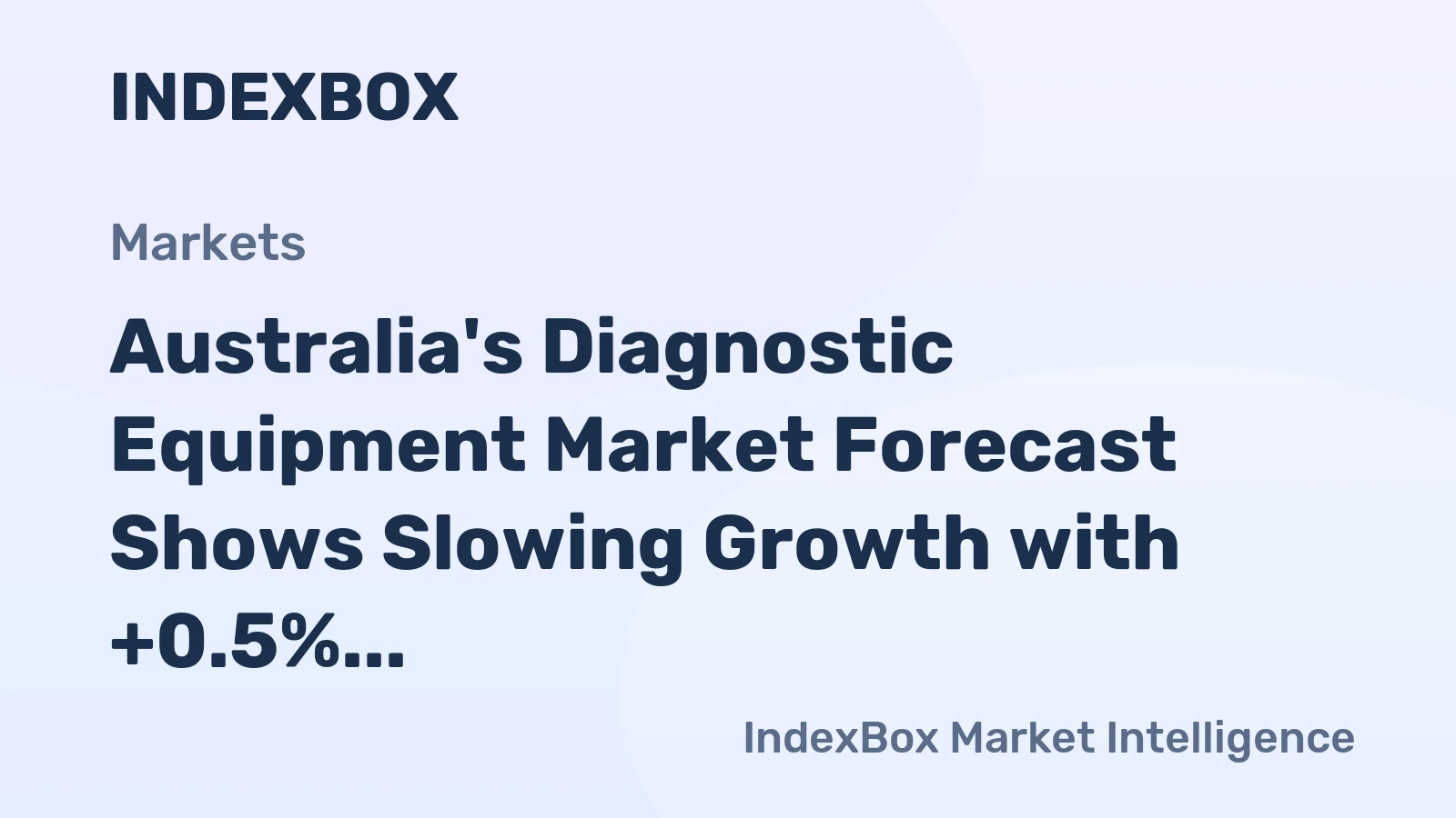 Australia's Diagnostic Equipment Market Forecast Shows Slowing Growth with +0.5% Volume CAGR