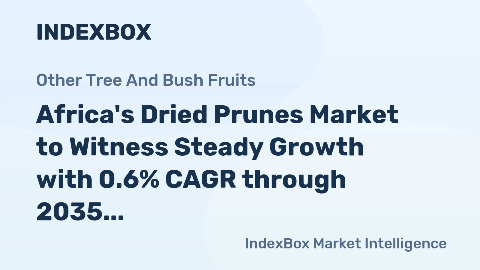 Africa's Dried Prunes Market to Witness Steady Growth with 0.6% CAGR through 2035