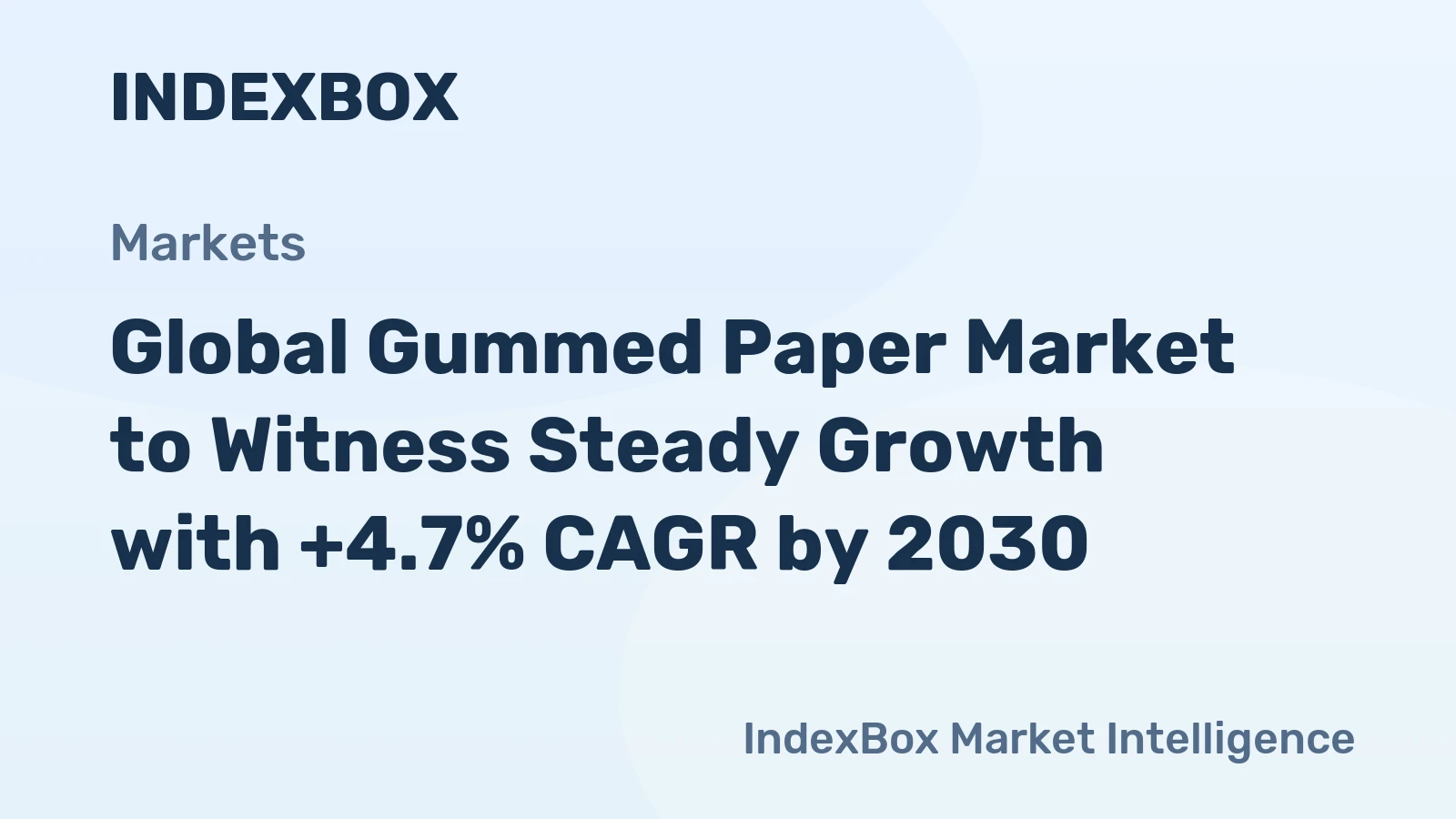 Global Gummed Paper Market to Witness Steady Growth with +4.7% CAGR by 2030