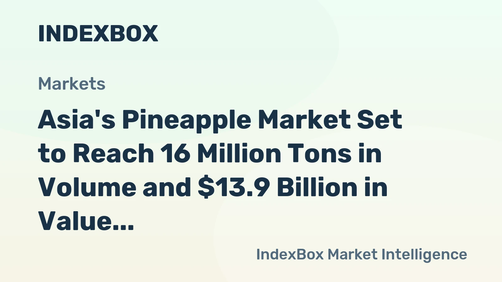 Asia's Pineapple Market Set to Reach 16 Million Tons in Volume and $13.9 Billion in Value by 2035