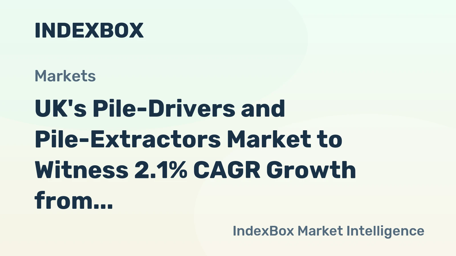 UK's Pile-Drivers and Pile-Extractors Market to Witness 2.1% CAGR Growth from 2024 to 2035, Projected to Reach 3.1K Units