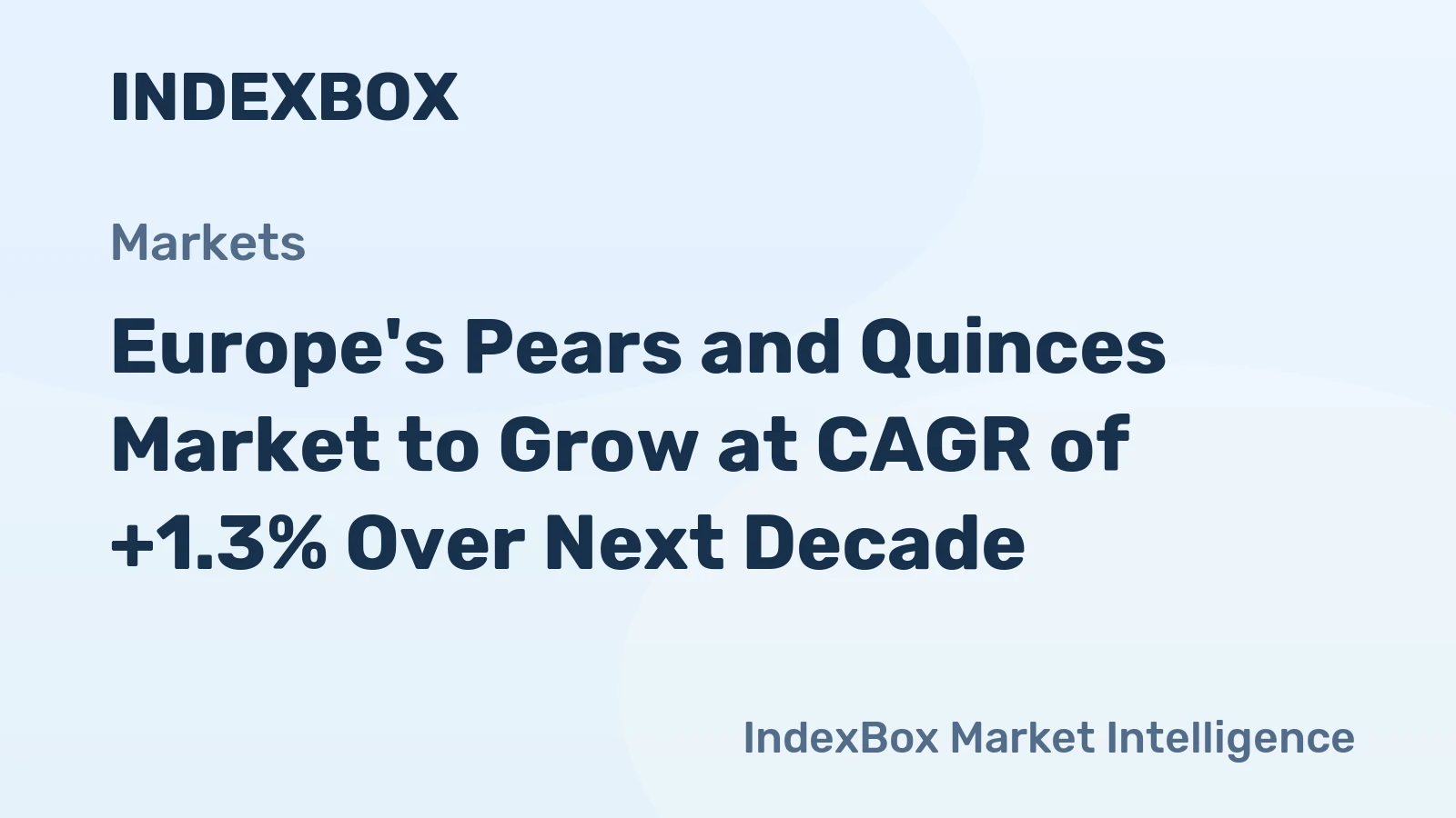 Europe's Pears and Quinces Market to Grow at CAGR of +1.3% Over Next Decade