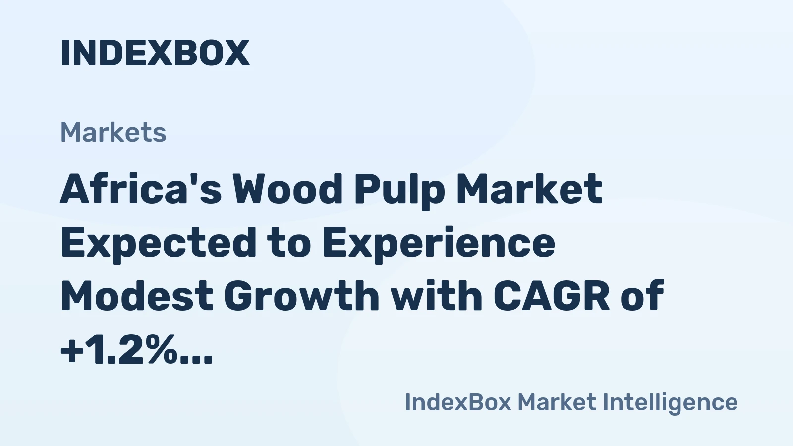 Africa's Wood Pulp Market Expected to Experience Modest Growth with CAGR of +1.2% by 2035