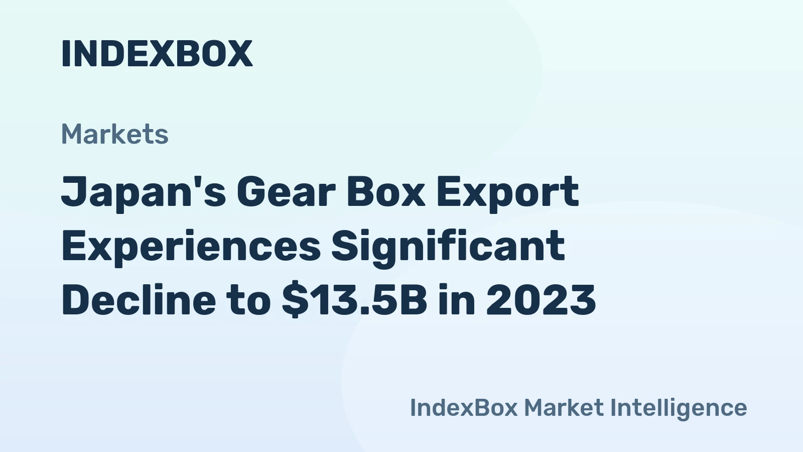 Japan's Gear Box Export Experiences Significant Decline to $13.5B in 2023