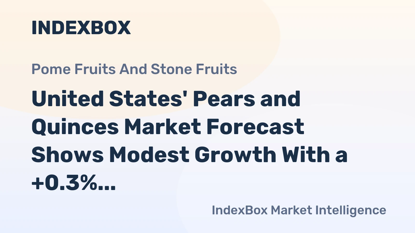 United States' Pears and Quinces Market Forecast Shows Modest Growth With a +0.3% Volume CAGR