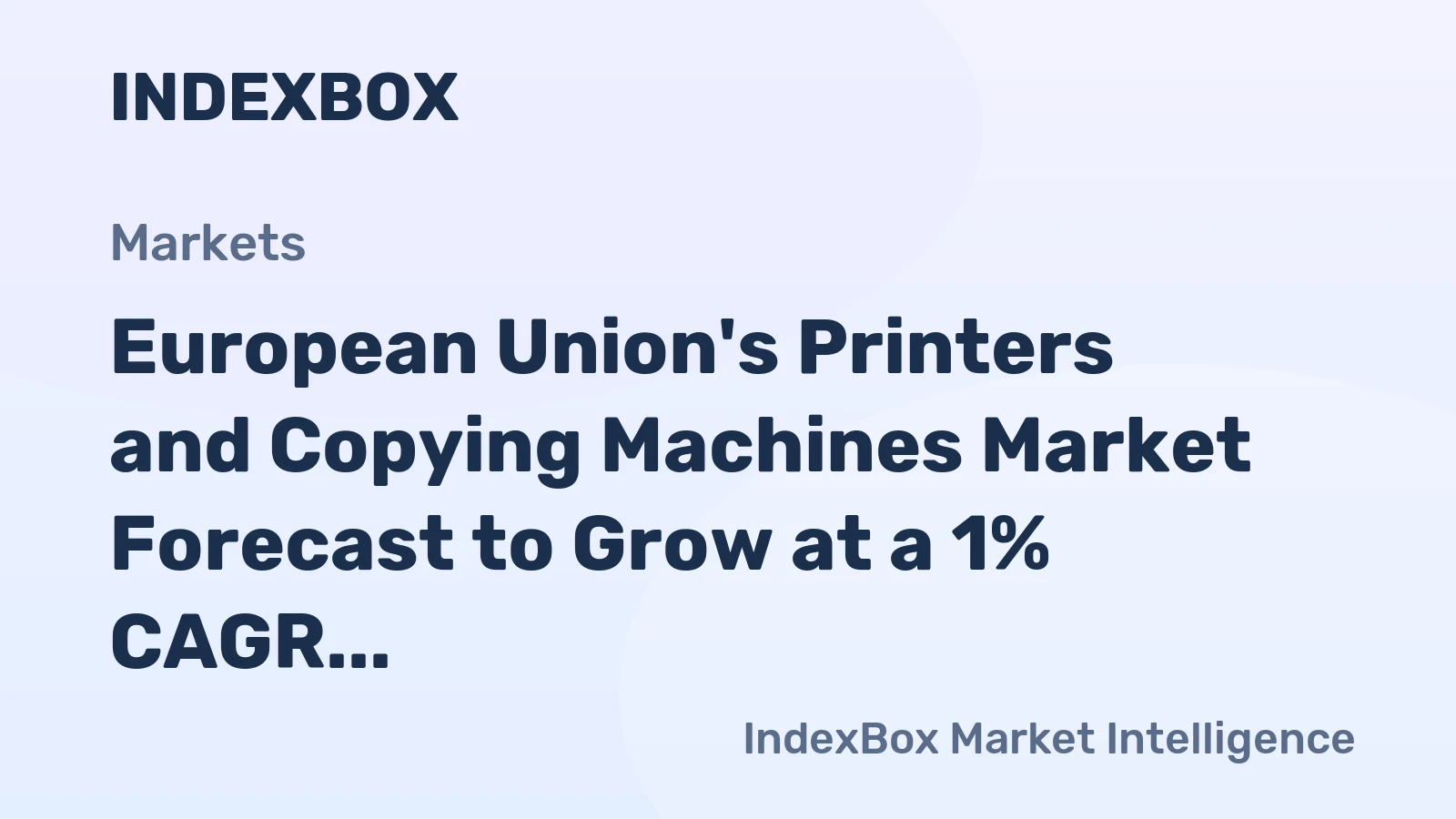 European Union's Printers and Copying Machines Market Forecast to Grow at a 1% CAGR