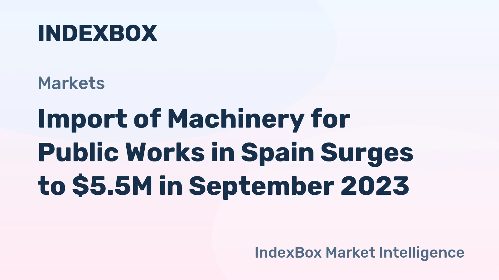 Import of Machinery for Public Works in Spain Surges to $5.5M in September 2023