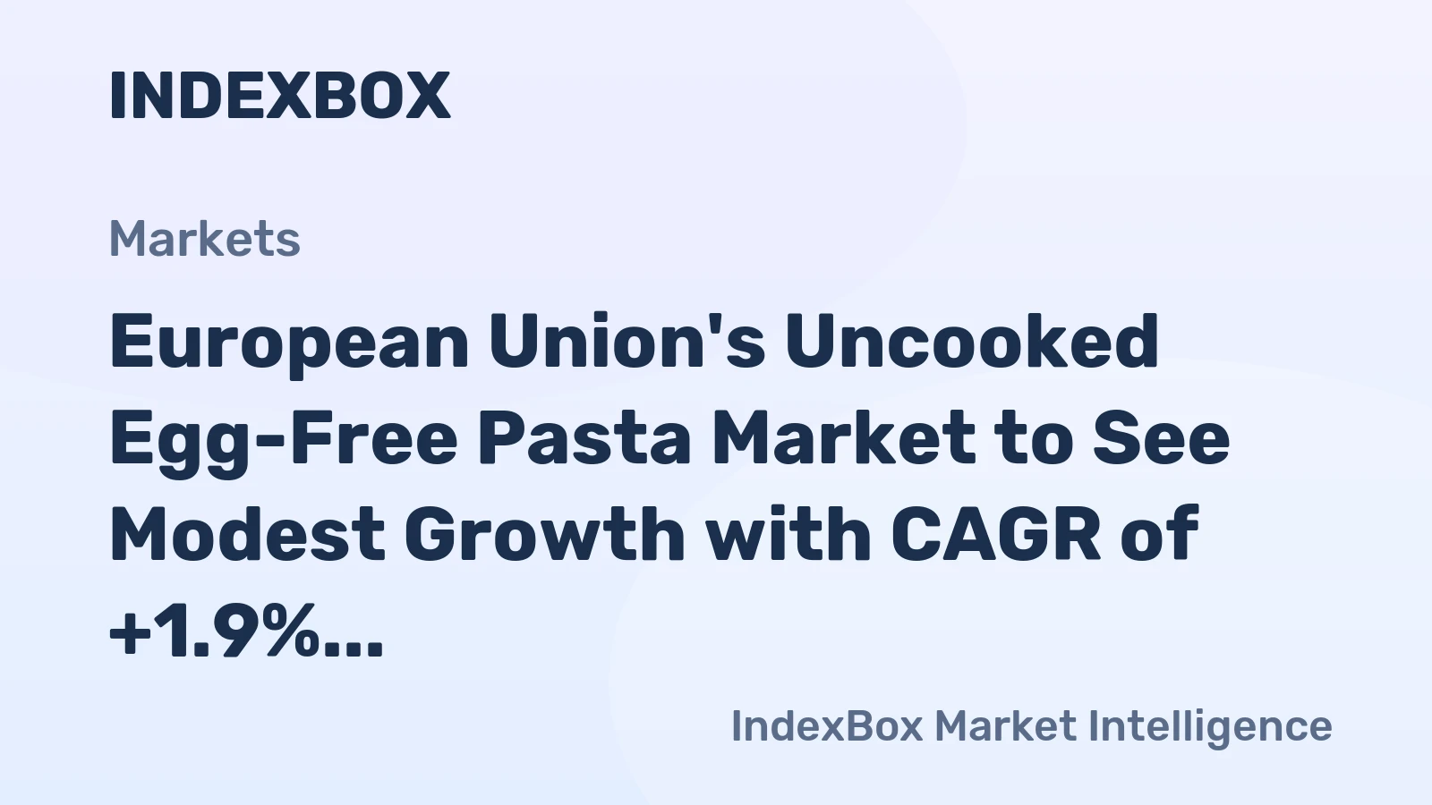 European Union's Uncooked Egg-Free Pasta Market to See Modest Growth with CAGR of +1.9% from 2024-2035, Reaching $7.1B