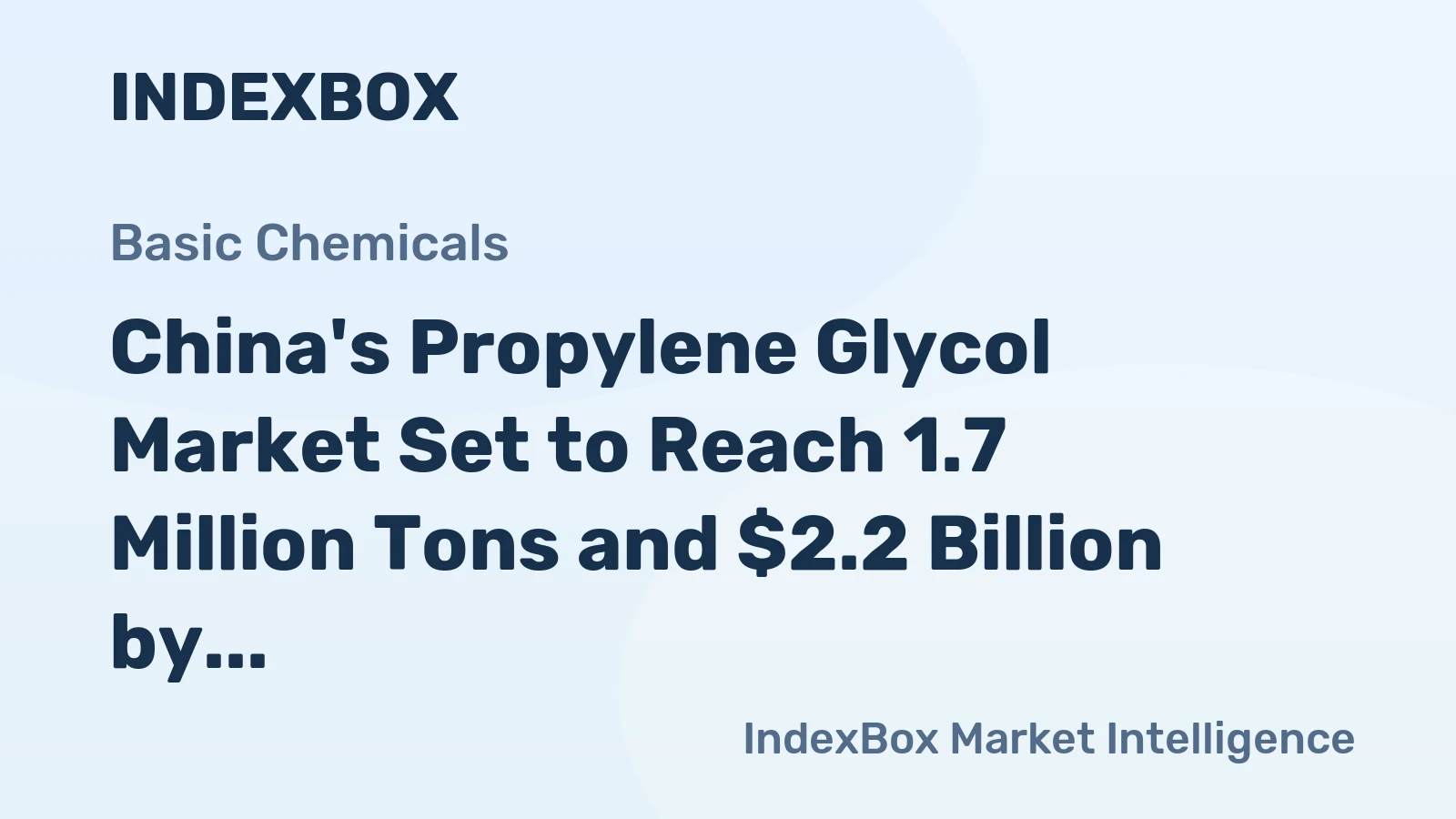 China's Propylene Glycol Market Set to Reach 1.7 Million Tons and $2.2 Billion by 2035