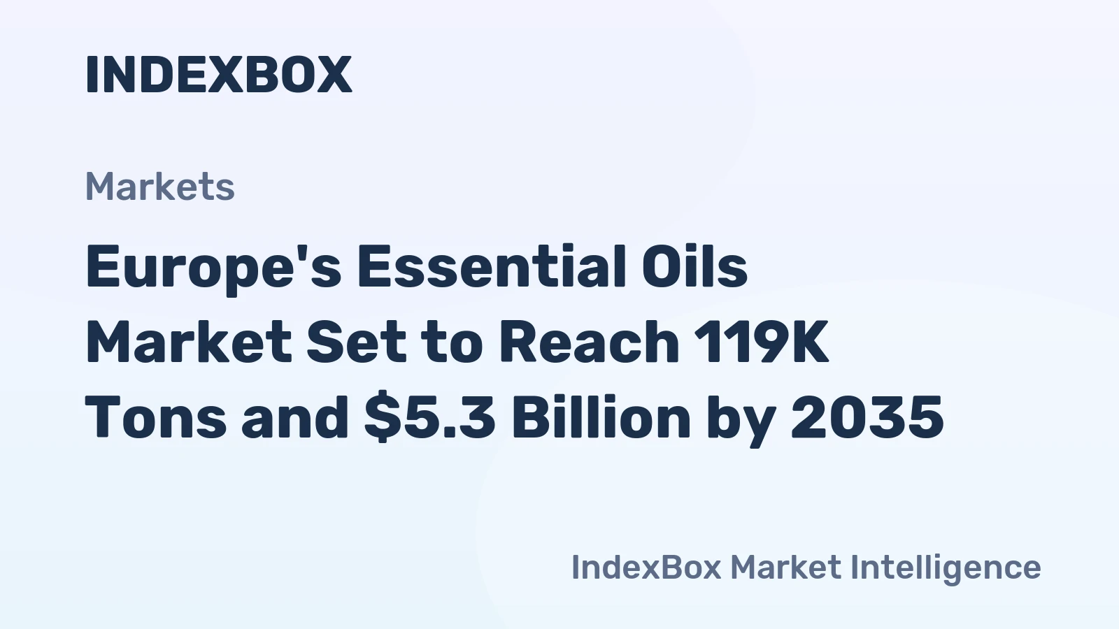 Europe's Essential Oils Market Set to Reach 119K Tons and $5.3 Billion by 2035