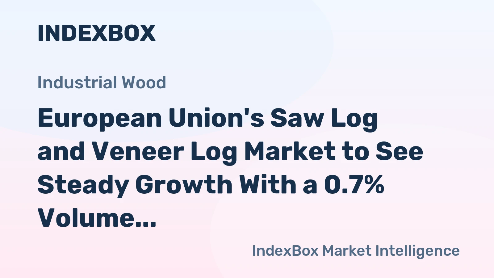 European Union's Saw Log and Veneer Log Market to See Steady Growth With a 0.7% Volume CAGR Through 2035