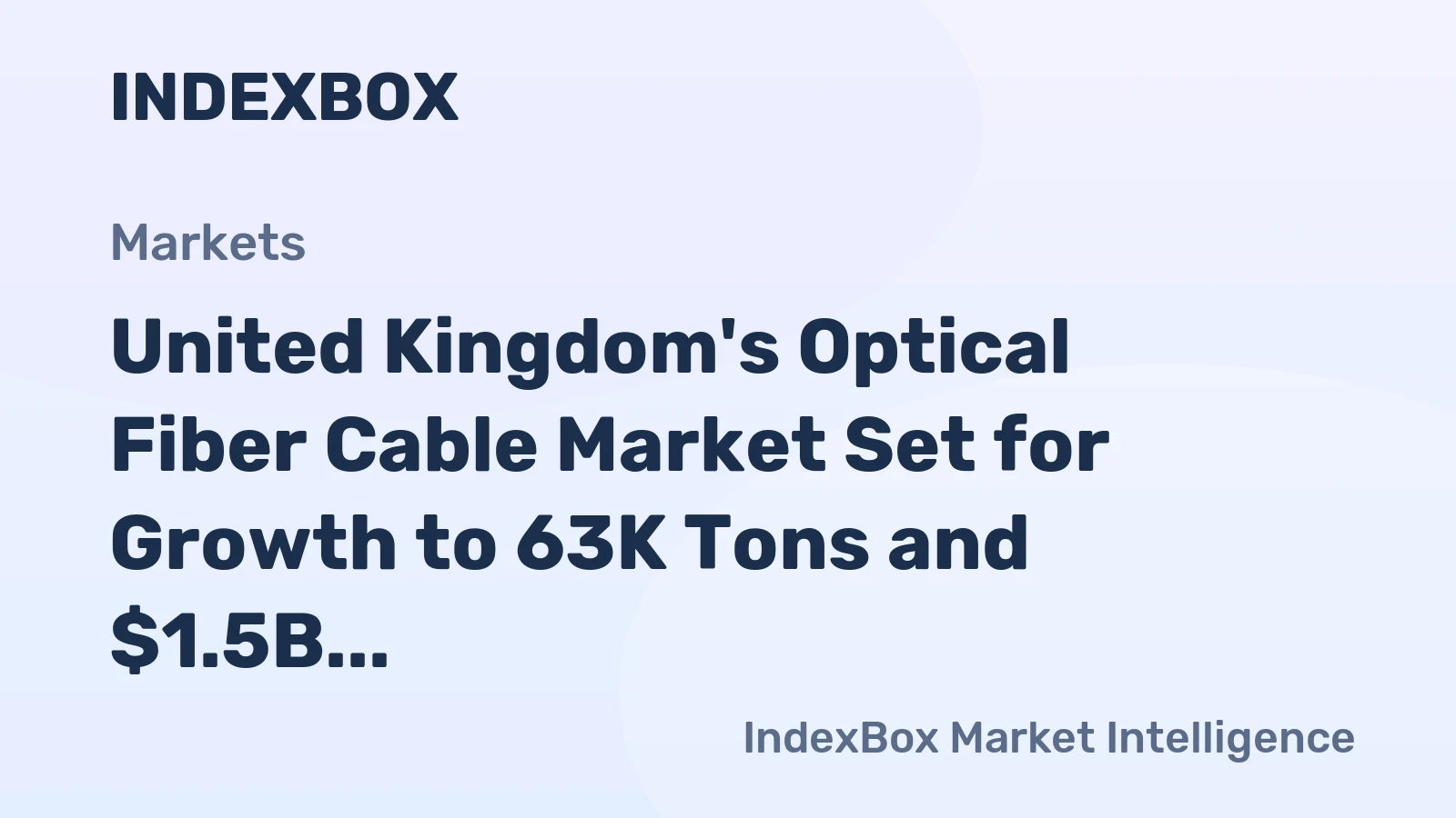 United Kingdom's Optical Fiber Cable Market Set for Growth to 63K Tons and $1.5B by 2035