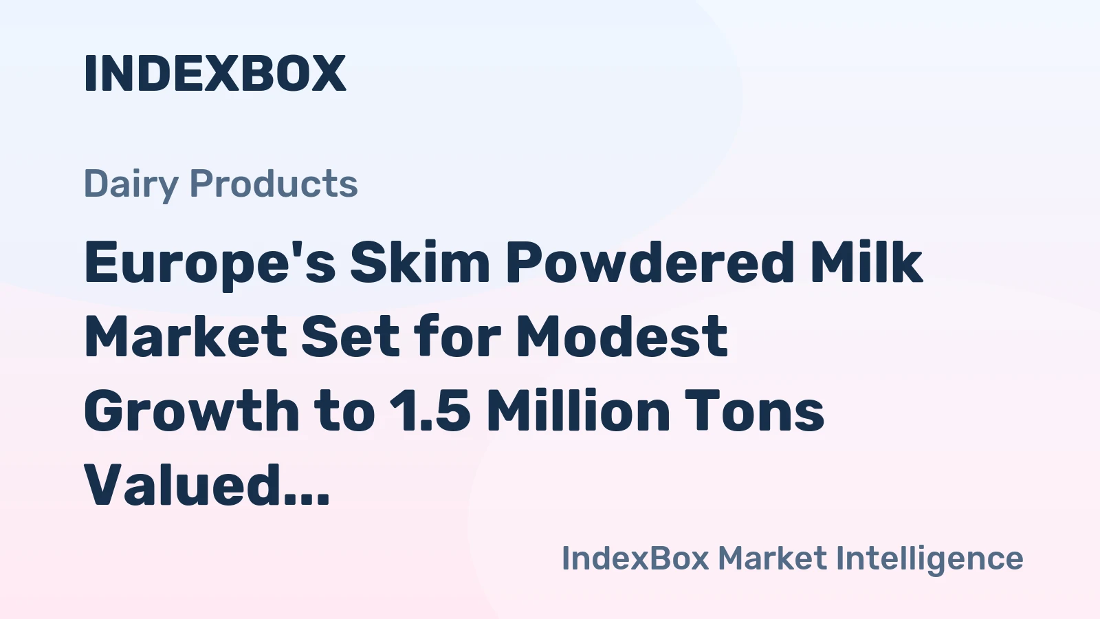 Europe's Skim Powdered Milk Market Set for Modest Growth to 1.5 Million Tons Valued at $4.7 Billion by 2035