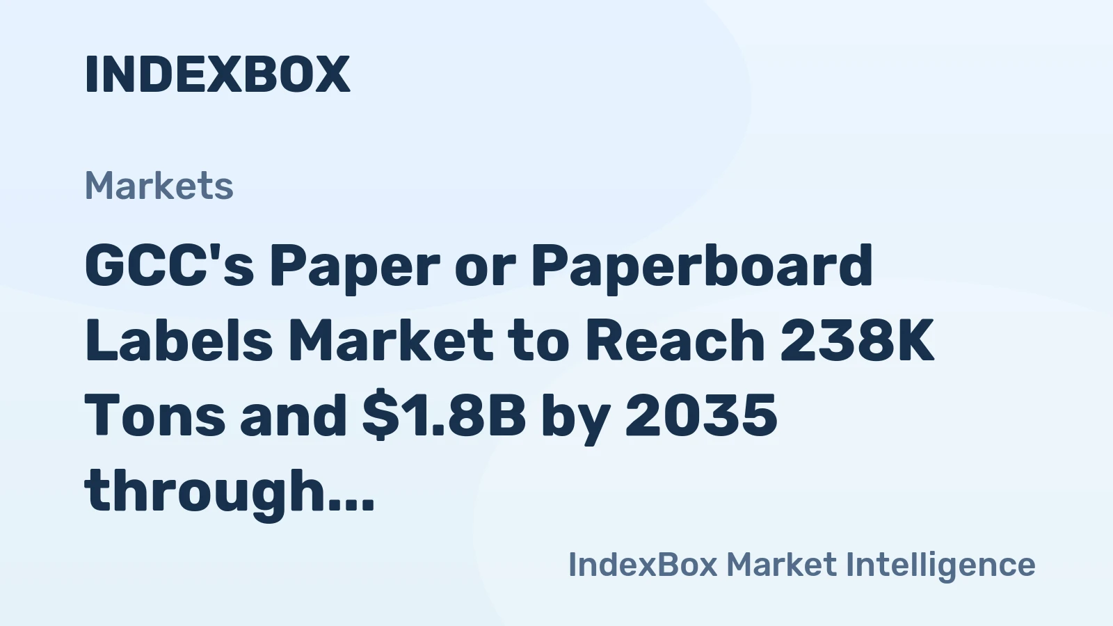 GCC's Paper or Paperboard Labels Market to Reach 238K Tons and $1.8B by 2035 through +1.9% and +2.0% CAGR Growth