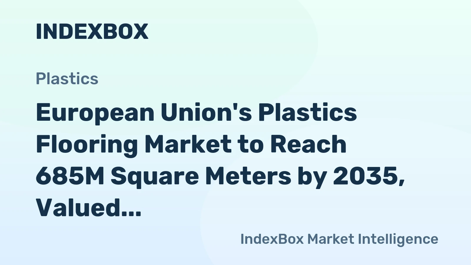European Union's Plastics Flooring Market to Reach 685M Square Meters by 2035, Valued at $4B