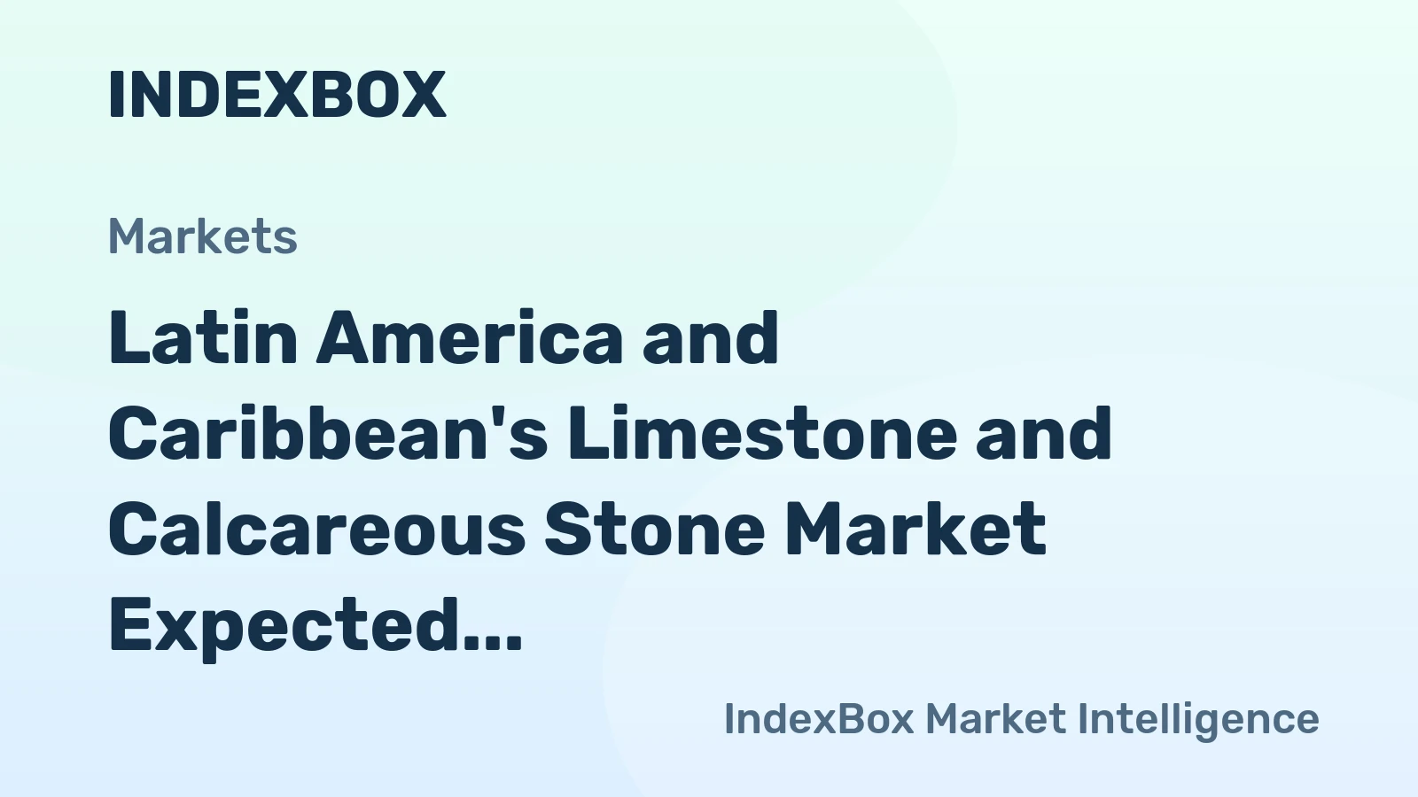 Latin America and Caribbean's Limestone and Calcareous Stone Market Expected to Grow at CAGR of +1.5% Over Next Decade