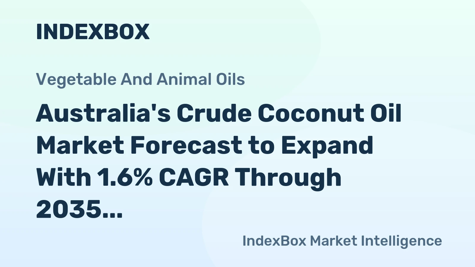 Australia's Crude Coconut Oil Market Forecast to Expand With 1.6% CAGR Through 2035