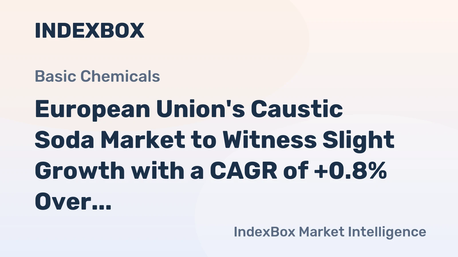 European Union's Caustic Soda Market to Witness Slight Growth with a CAGR of +0.8% Over Next Decade