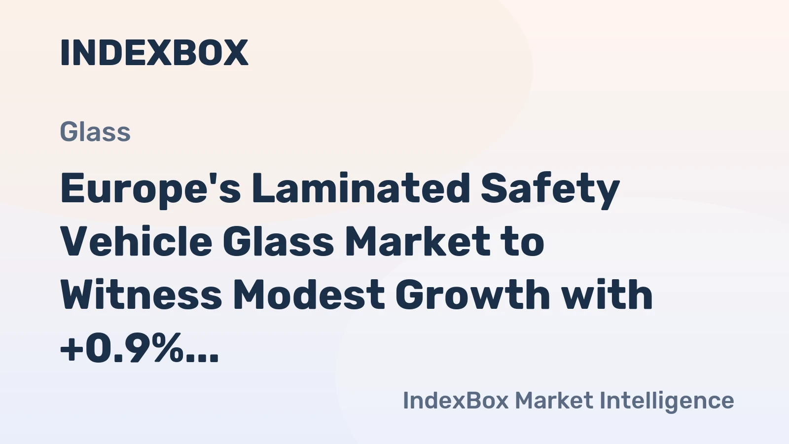 Europe's Laminated Safety Vehicle Glass Market to Witness Modest Growth with +0.9% CAGR over the Next Decade