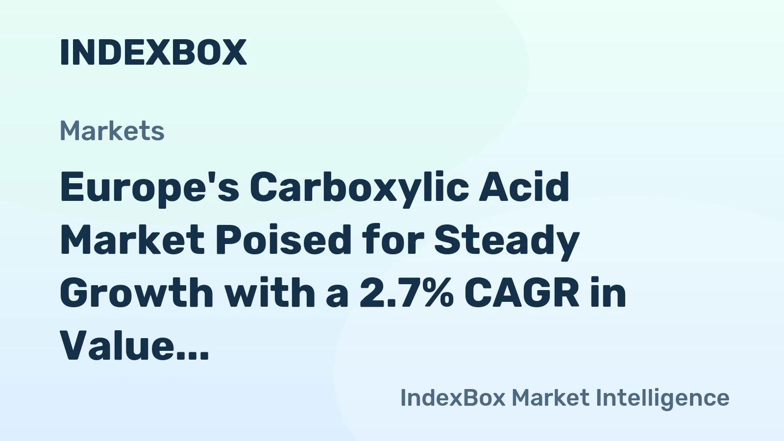 Europe's Carboxylic Acid Market Poised for Steady Growth with a 2.7% CAGR in Value