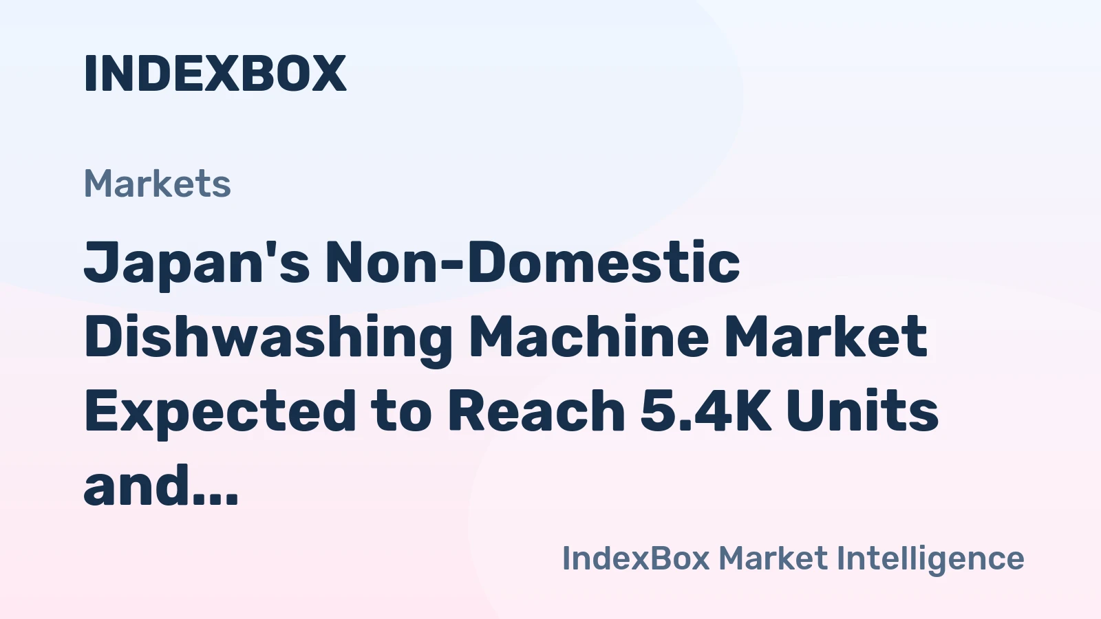 Japan's Non-Domestic Dishwashing Machine Market Expected to Reach 5.4K Units and $25M by 2035