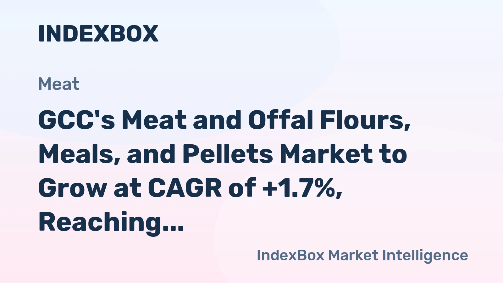 GCC's Meat and Offal Flours, Meals, and Pellets Market to Grow at CAGR of +1.7%, Reaching $632M by 2035