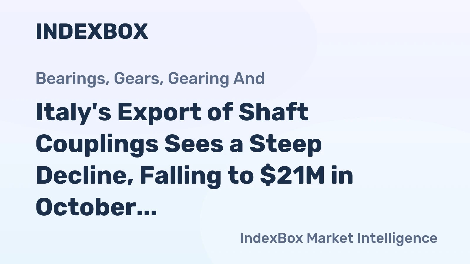 Italy's Export of Shaft Couplings Sees a Steep Decline, Falling to $21M in October 2023