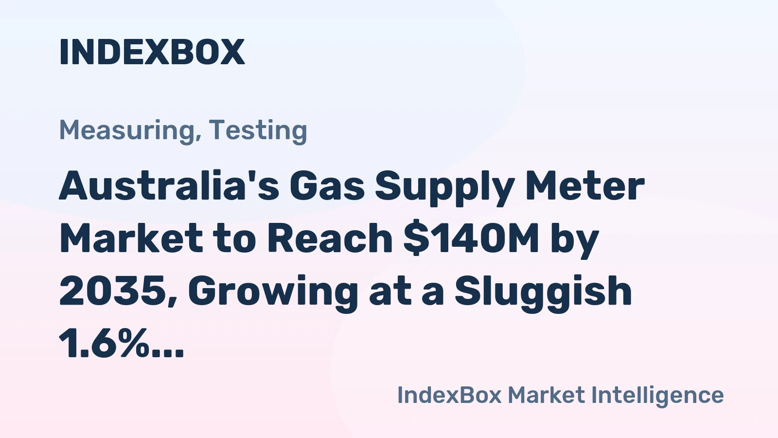 Australia's Gas Supply Meter Market to Reach $140M by 2035, Growing at a Sluggish 1.6% CAGR in Value Terms.