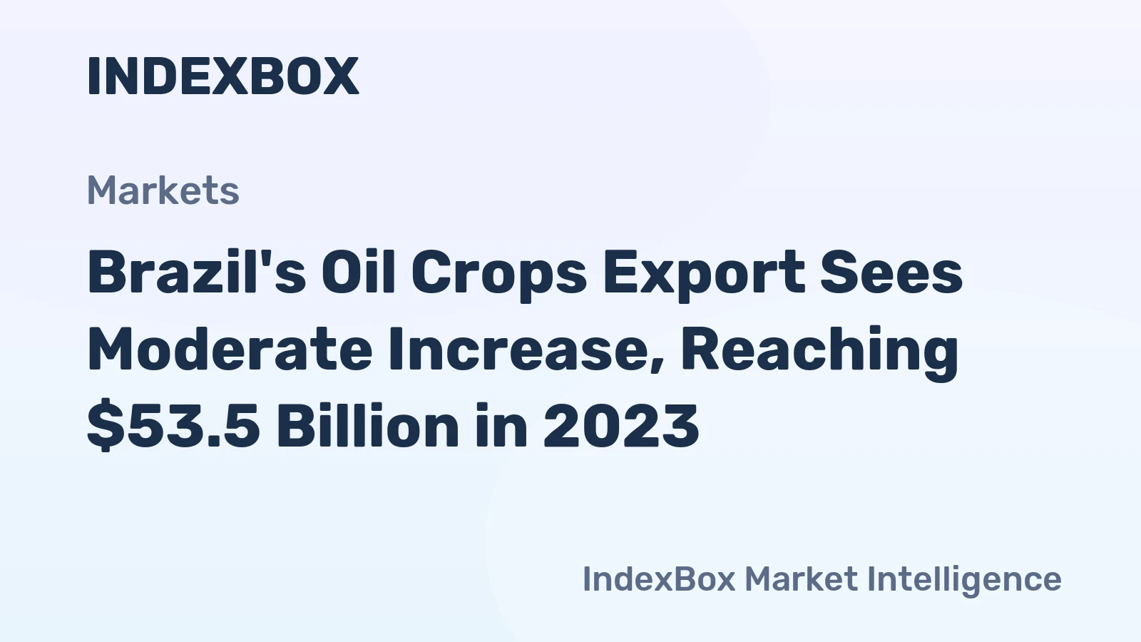 Brazil's Oil Crops Export Sees Moderate Increase, Reaching $53.5 Billion in 2023