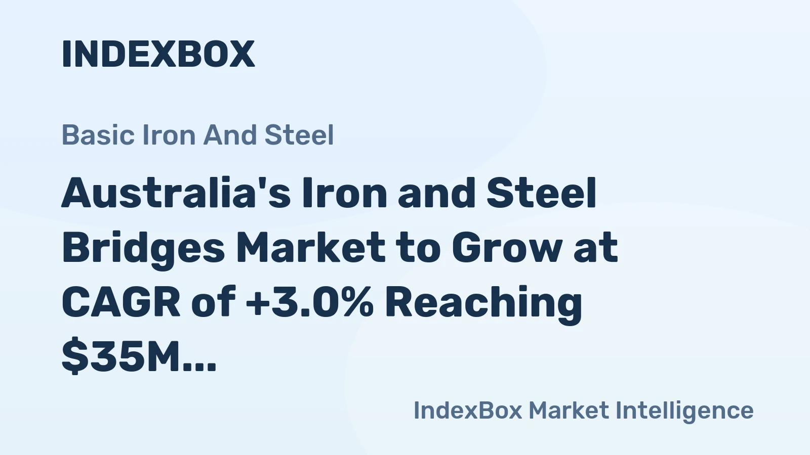 Australia's Iron and Steel Bridges Market to Grow at CAGR of +3.0% Reaching $35M by 2035