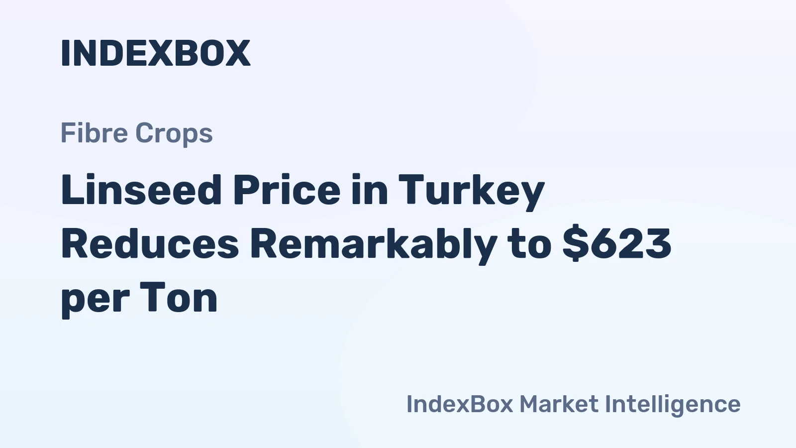 Linseed Price in Turkey Reduces Remarkably to $623 per Ton